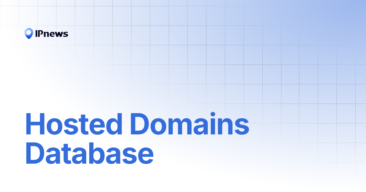 Hosted Domains Database | IP NEWS